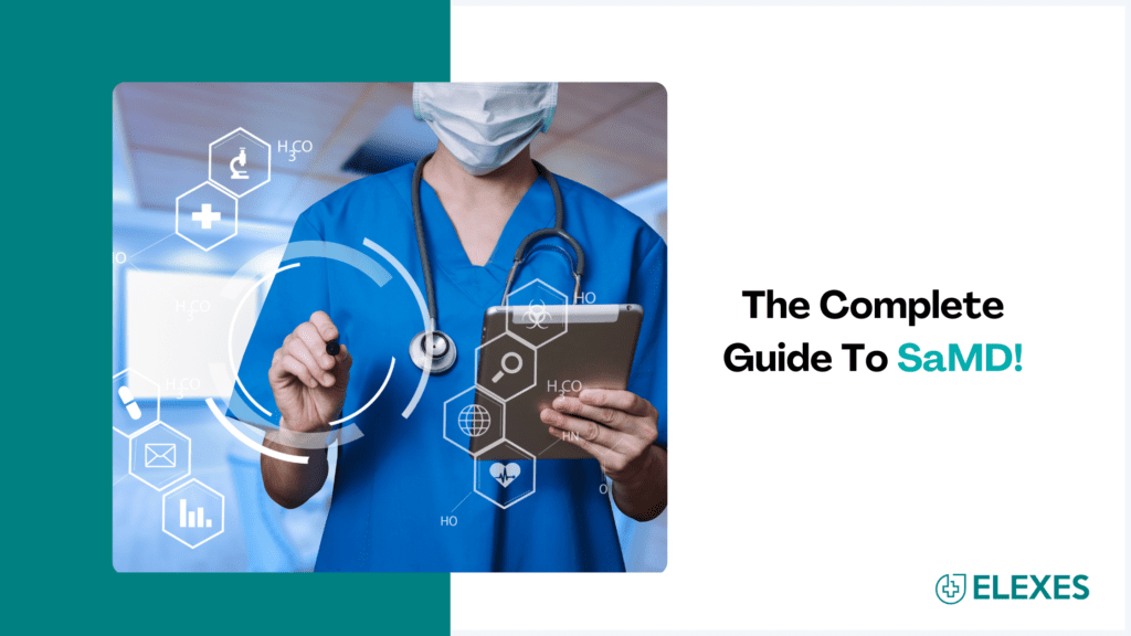 Software as Medical Device (SaMD) | The Ultimate Guide