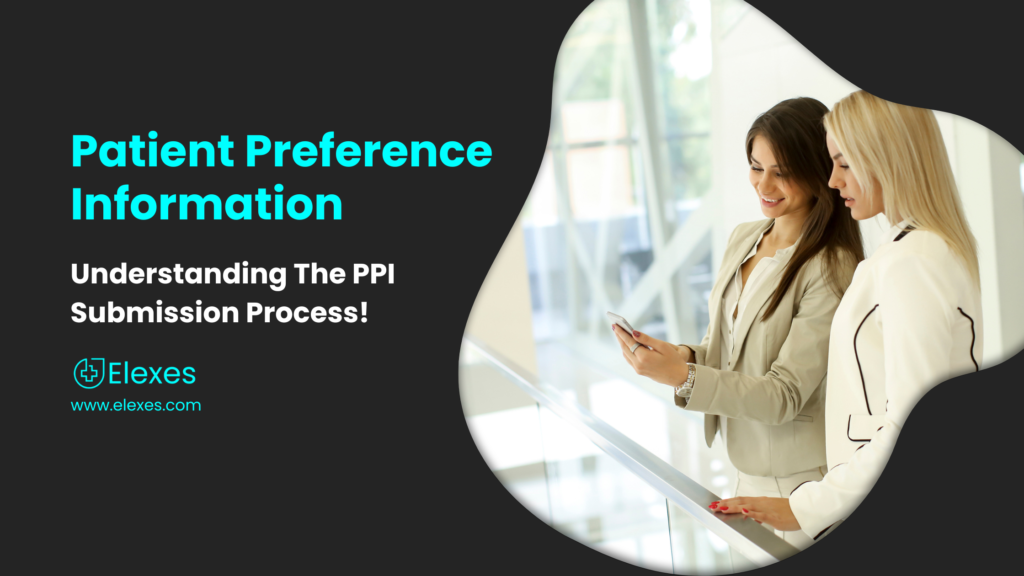 Patient Preference Information Submission Process!