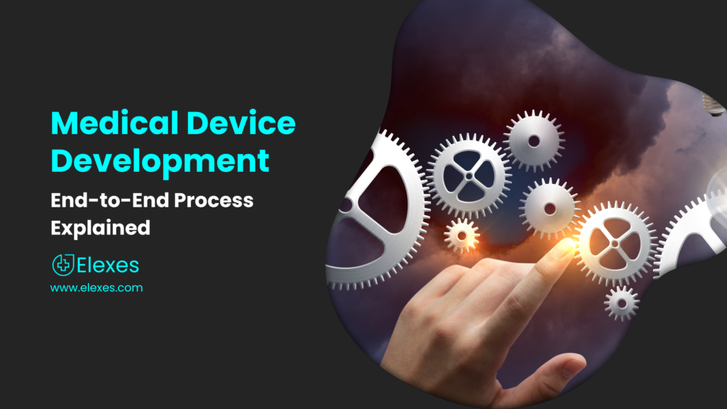 Medical Device Development | End-to-End Process Explained!