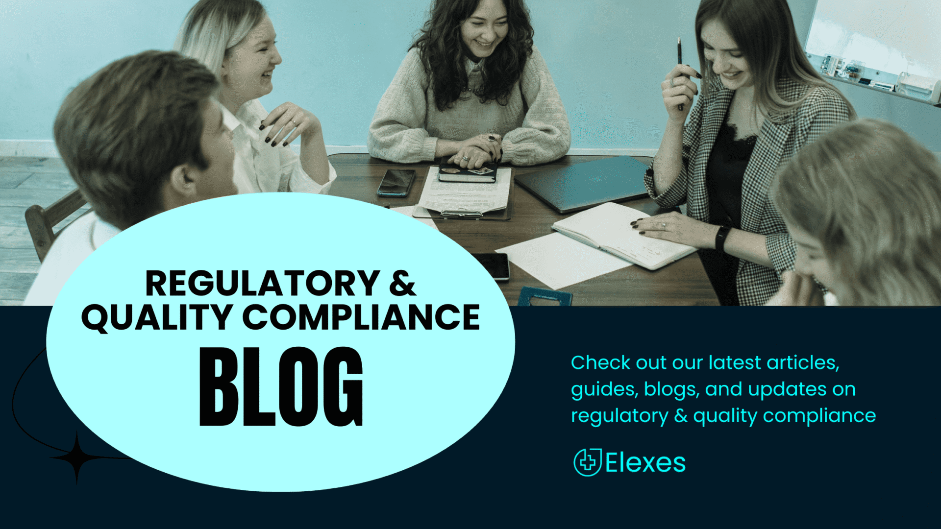 Elexes Blog | Regulatory & Quality Compliance Knowledge Hub